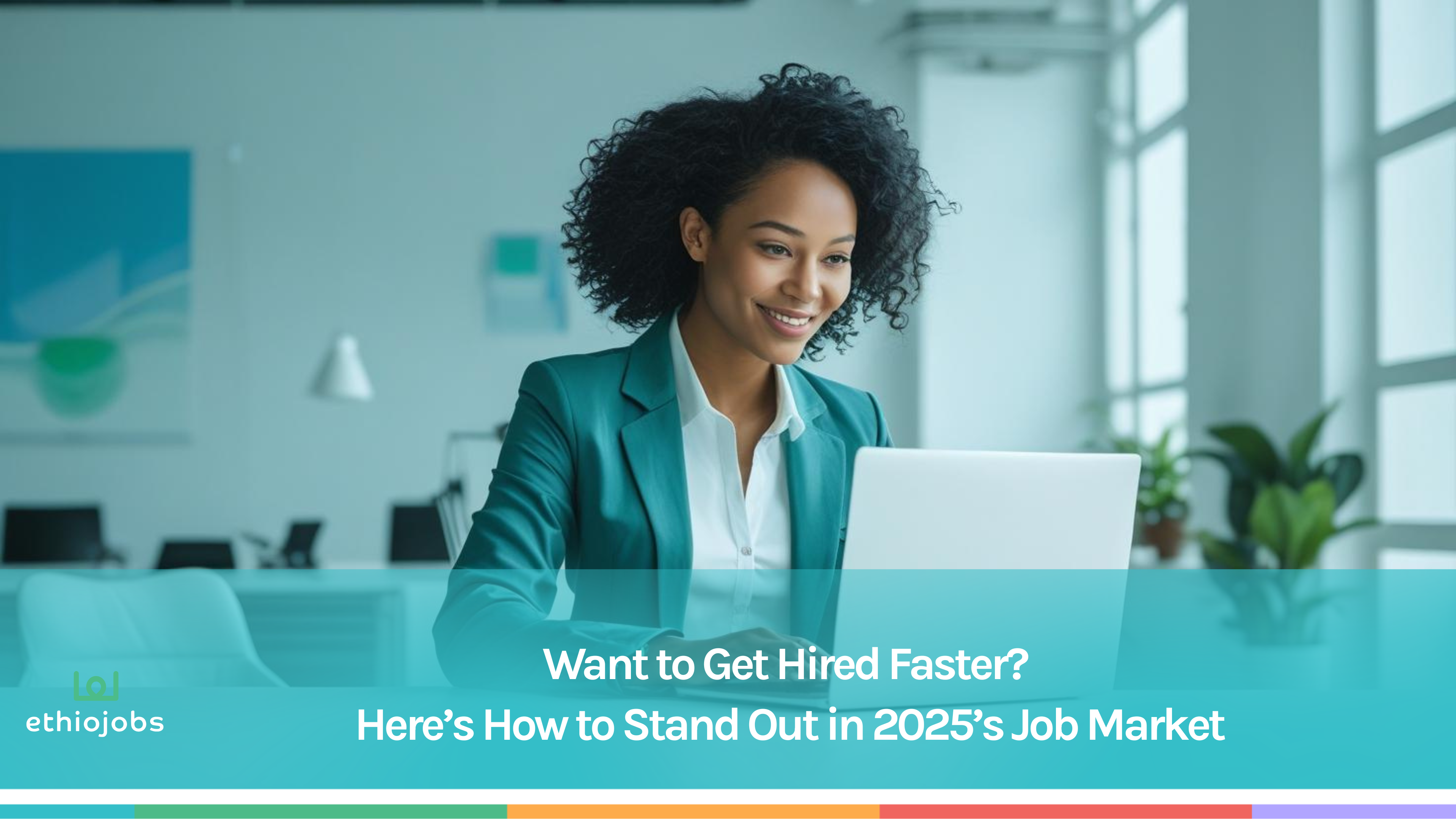 Want to Get Hired Faster? Here’s How to Stand Out in 2025’s Job Market ...