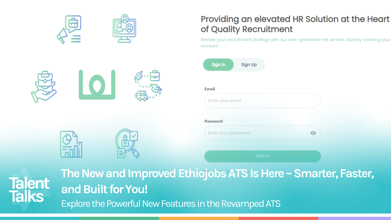 The New and Improved Ethiojobs ATS Is Here Smarter, Faster, and Built for You! | Ethiojobs